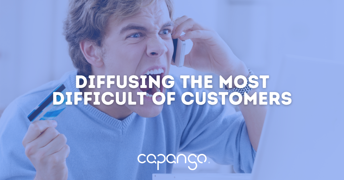 Diffusing The Most Difficult Of Customers - Capango
